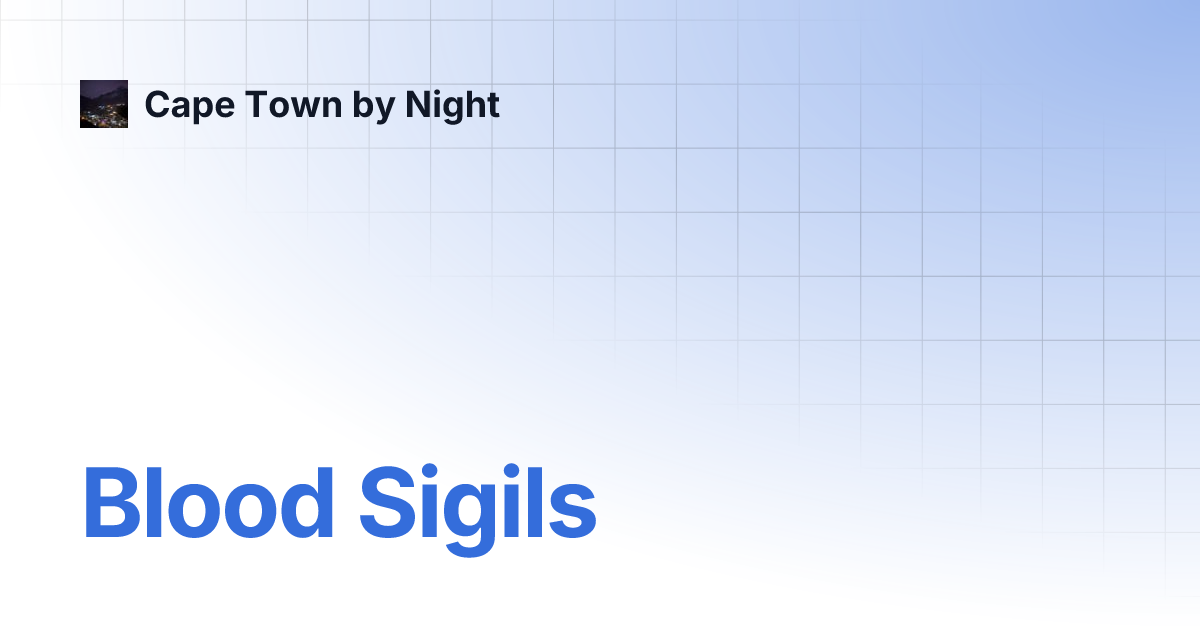 Blood Sigils | Cape Town by Night